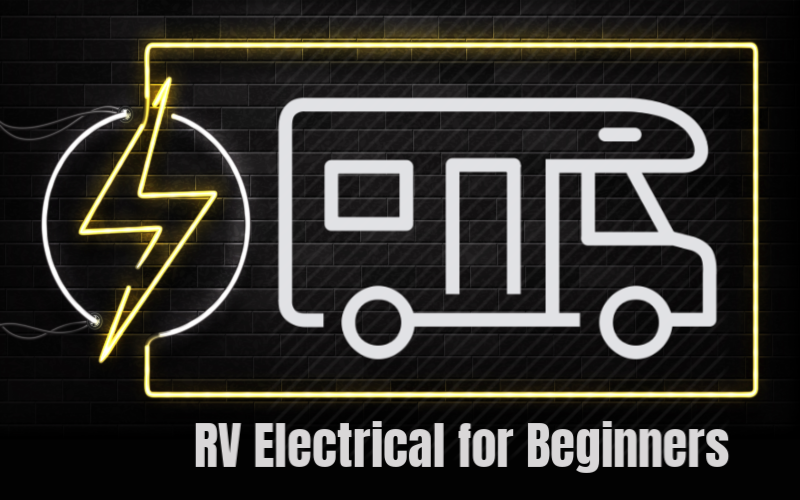 RV Electrical for Beginners | RV Living | MobileRVing Blogs